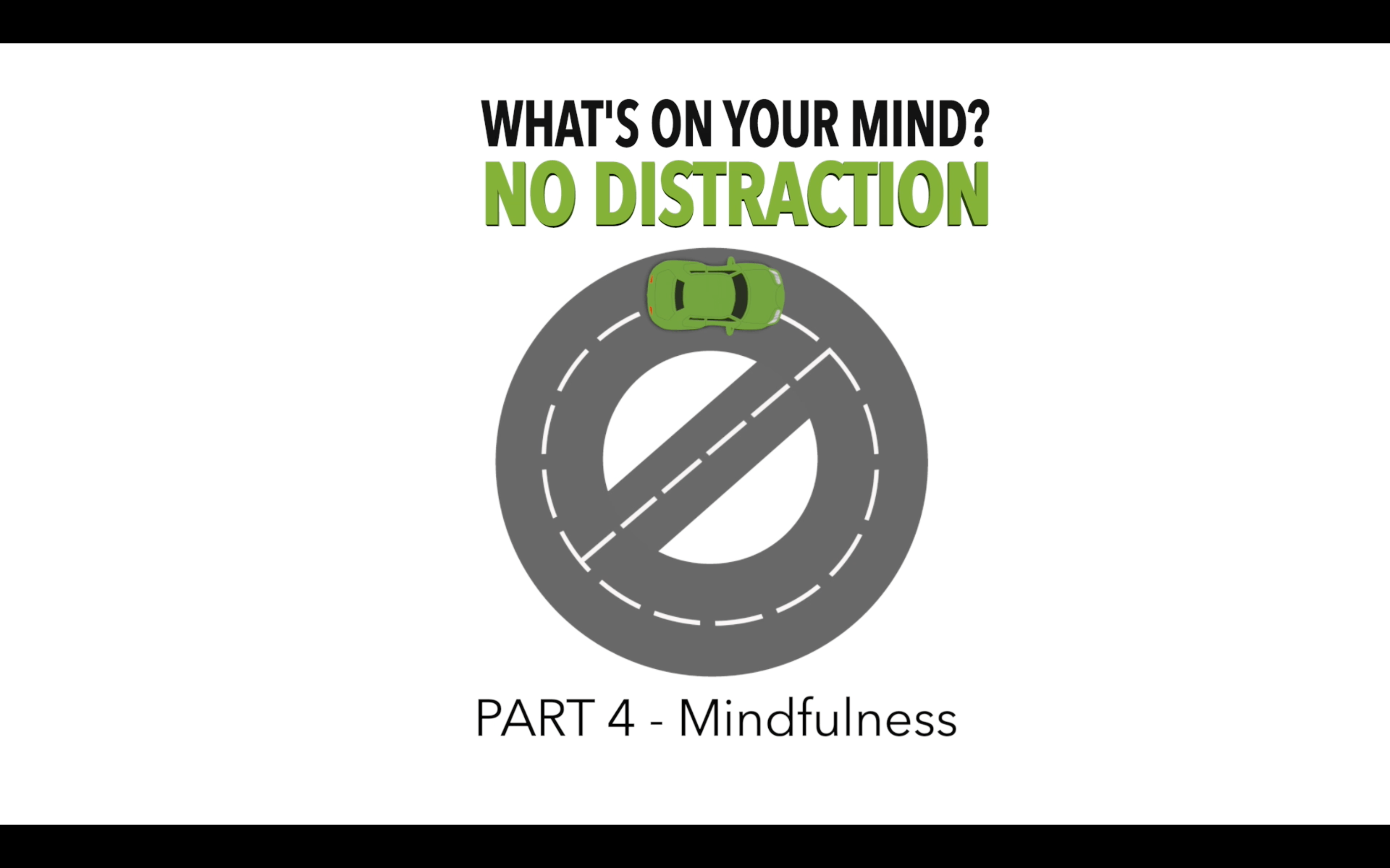 NRSPP Australia - What's On Your Mind? No Distraction: Video – Part 4