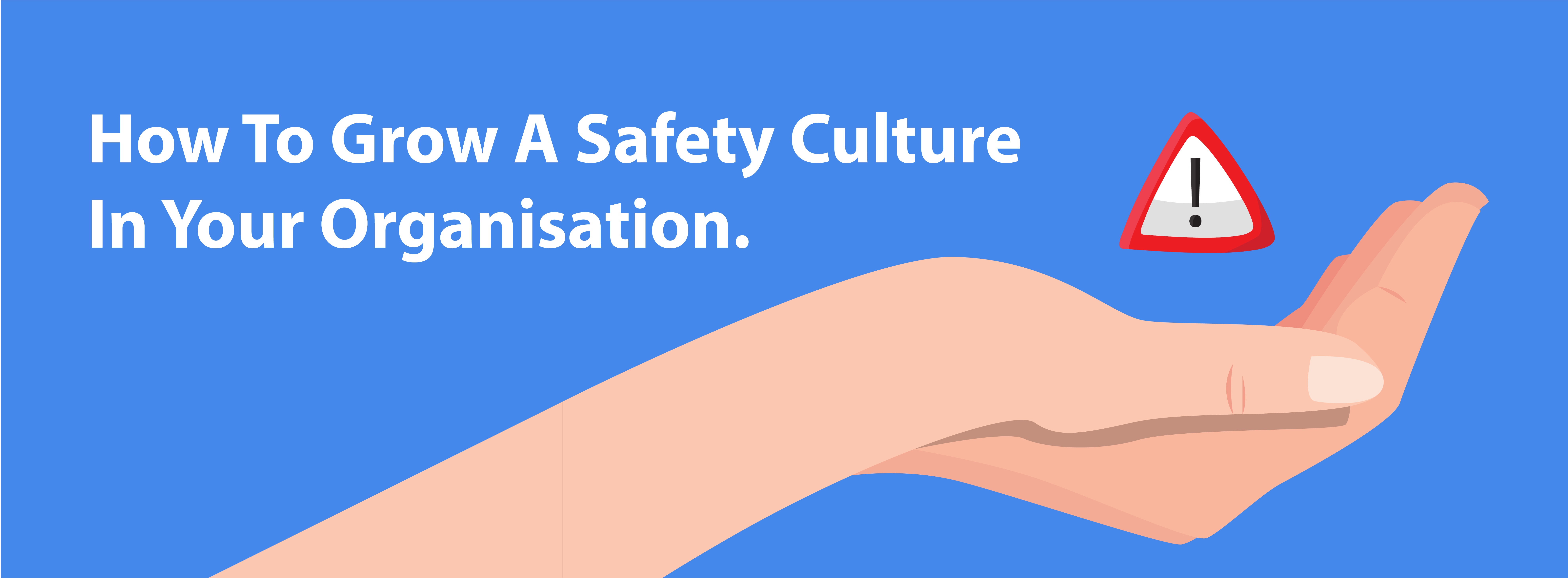 NRSPP Australia - How To Grow A Safety Culture In Your Organisation