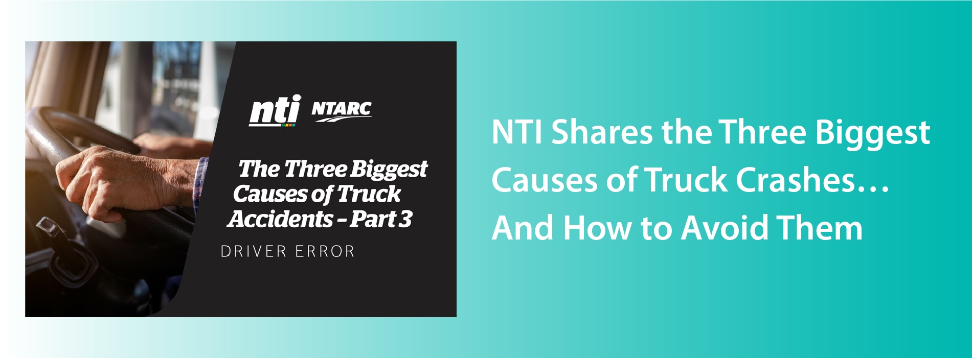 NRSPP Australia - NTI - The Three Biggest Causes of Truck Crashes