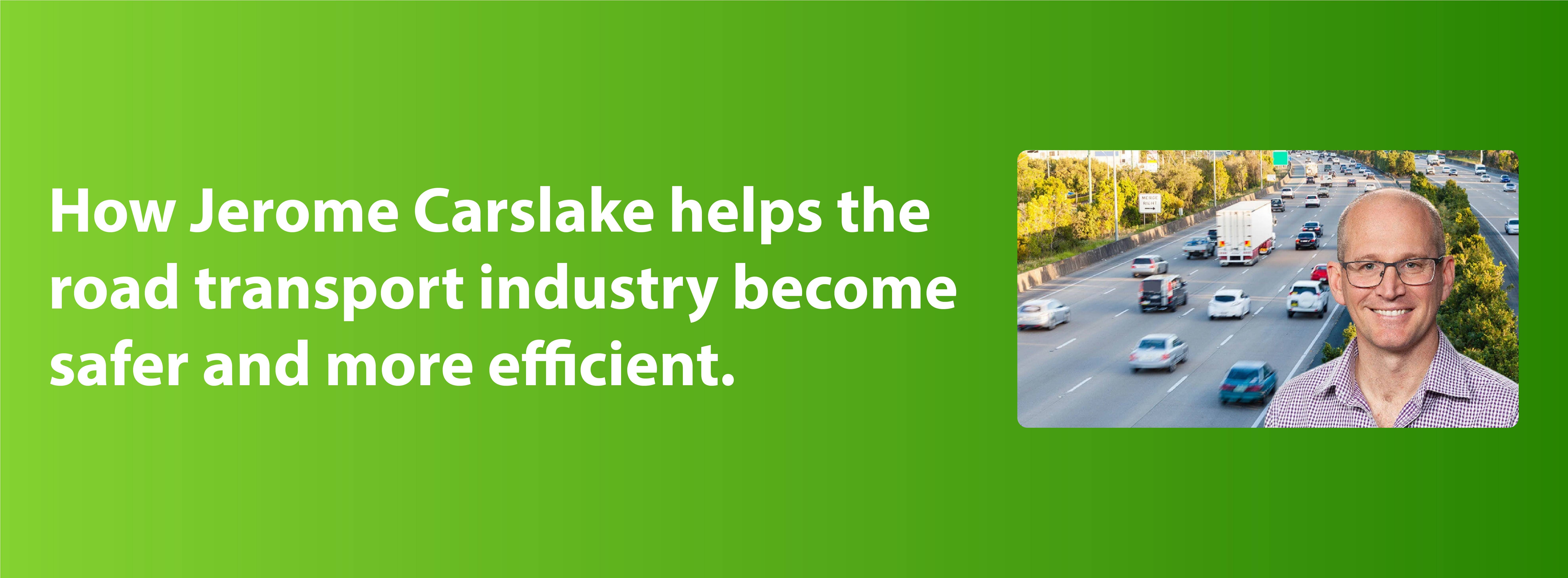 NRSPP Australia - How Jerome Carslake helps the road transport industry ...