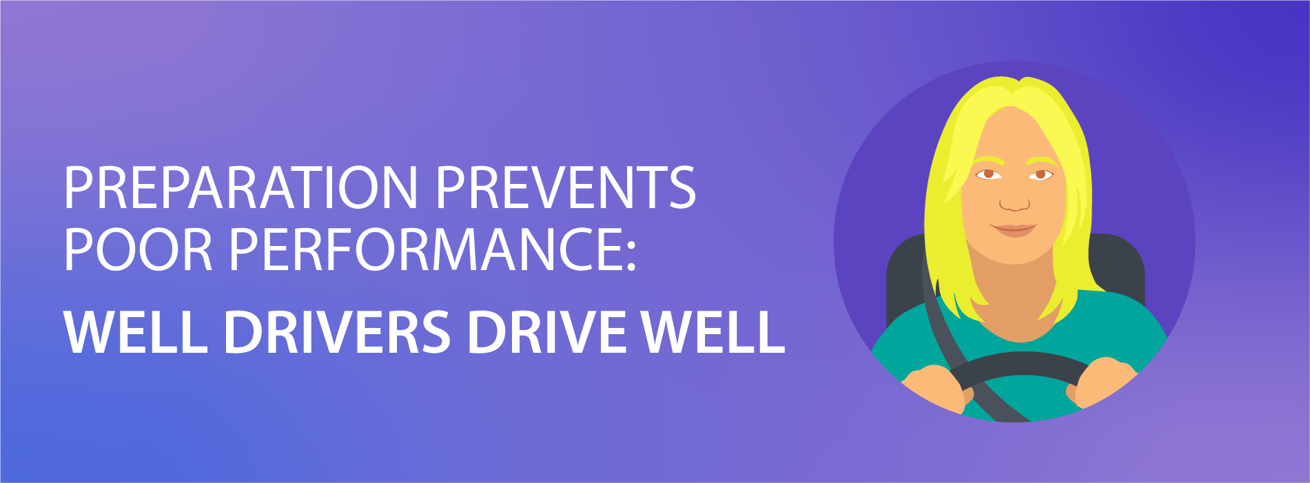 NRSPP Australia - PREPARATION PREVENTS POOR PERFORMANCE: WELL DRIVERS ...