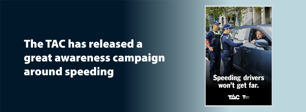 NRSPP Australia - TAC camapaign - Always on Enforcement: Speed