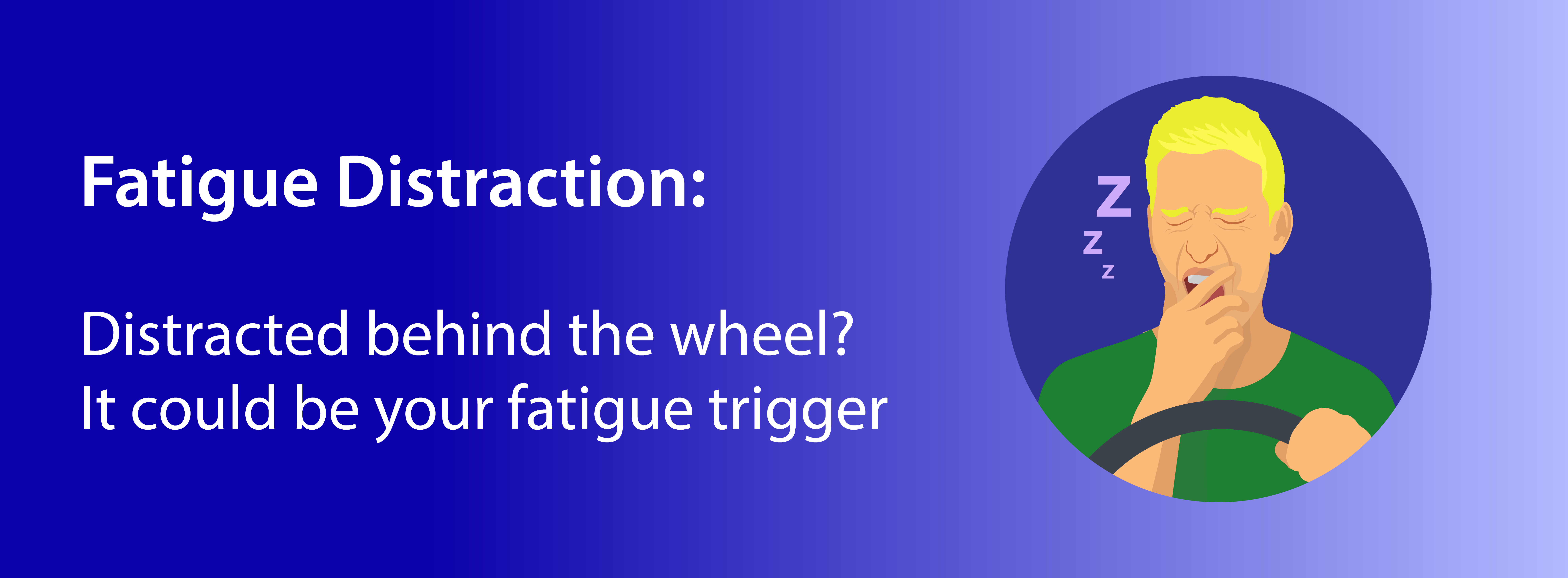 NRSPP Australia - Fatigue Distraction: Distracted behind the wheel? It ...